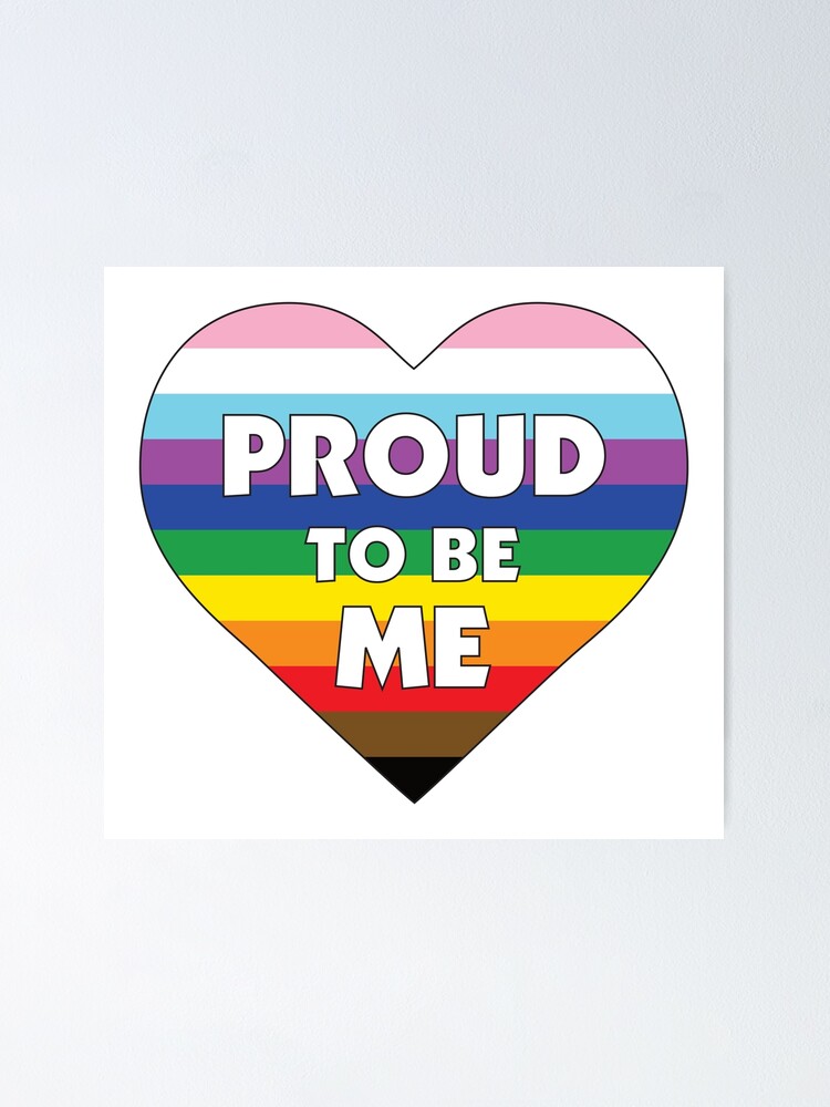 "Proud to Be Me - Inclusive Progress Pride Heart" Poster for Sale by ...