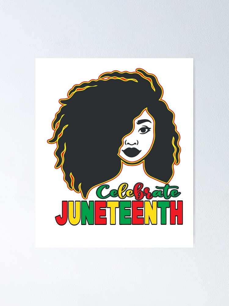 "Funny Messy Bun Juneteenth Celebrate 1865 June 19th" Poster for Sale ...