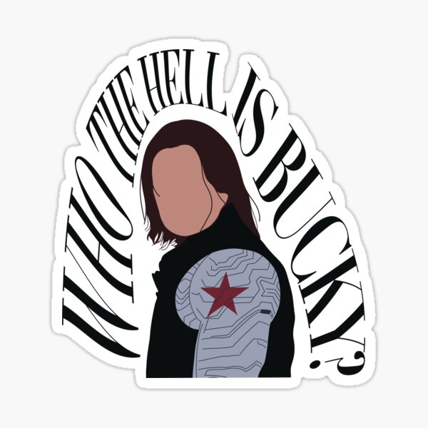 "who the hell is bucky?" Sticker by AveryCavazos | Redbubble