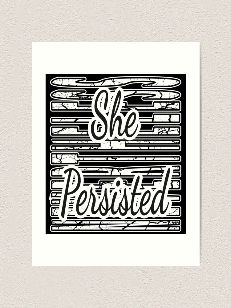 "Nevertheless She Persisted Against Gender-Based Violence" Art Print ...