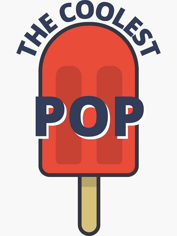"The coolest pop" Sticker for Sale by KingdomOfDesign | Redbubble