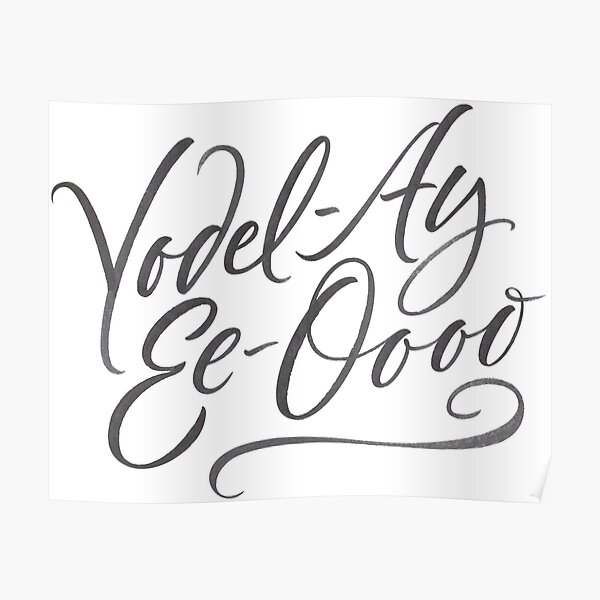 "Happy Yodeling Calligraphy "Yodel-Ay-Ee-Oooo" Brush Lettering ...