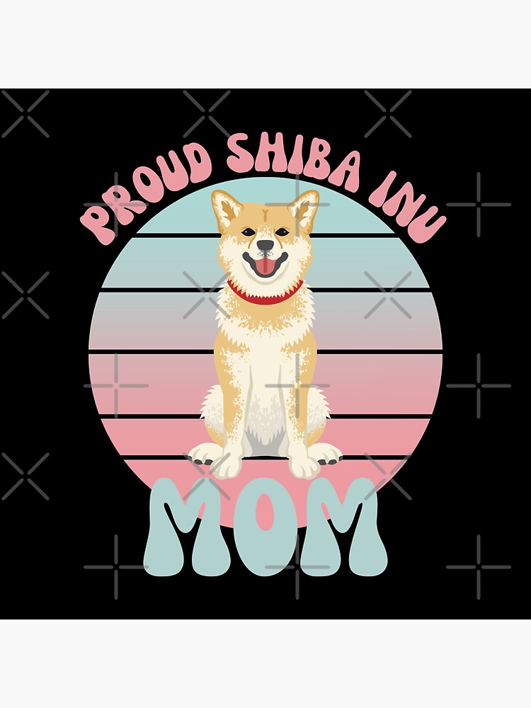 "Proud Shiba Inu Mom" Sticker for Sale by PawsyBarks | Redbubble