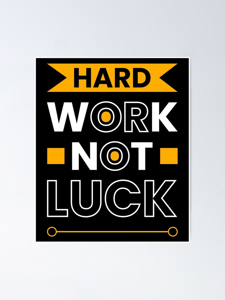 "Hard Work Not Luck Inspirational Motivational Quotes Happyness Cool ...