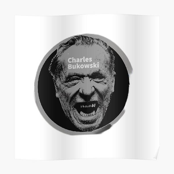 "Charles Bukowski," Poster for Sale by Daniel-mrs | Redbubble