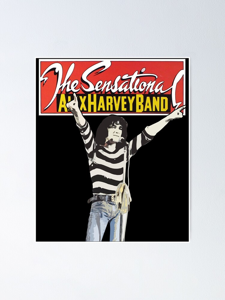 "The Sensational Alex Harvey Band " Poster for Sale by JerryTrevino4 ...