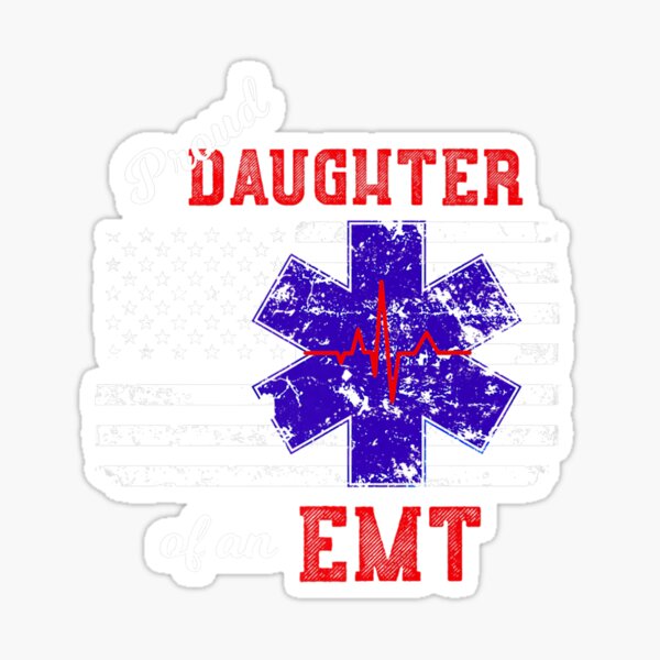 "Proud Daughter of an EMT Distressed Flag Paramedic Premium" Sticker ...