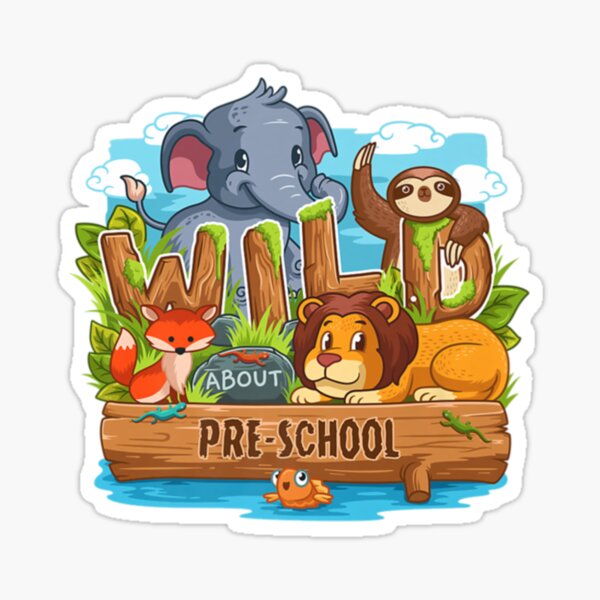 "Wild About Pre School Back To School Jungle Animal" Sticker for Sale ...