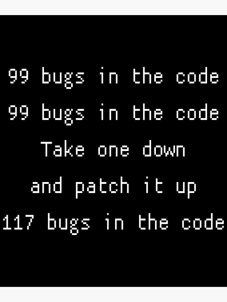 "117 Bugs In The Code Funny Coder" Poster for Sale by JuxNdx | Redbubble