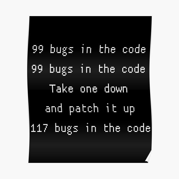 "117 Bugs In The Code Funny Coder" Poster for Sale by JuxNdx | Redbubble