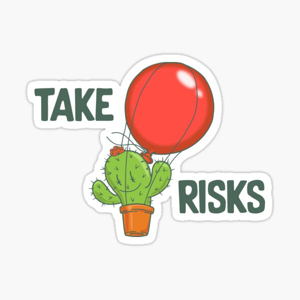 "take risks" Sticker for Sale by gotoup | Redbubble