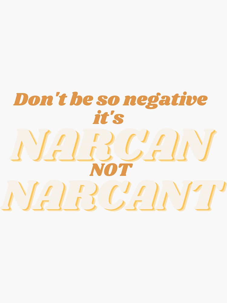 "First Responders/Nurses Narcan not Narcant" Sticker for Sale by ...