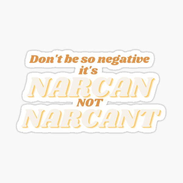 "First Responders/Nurses Narcan not Narcant" Sticker for Sale by ...