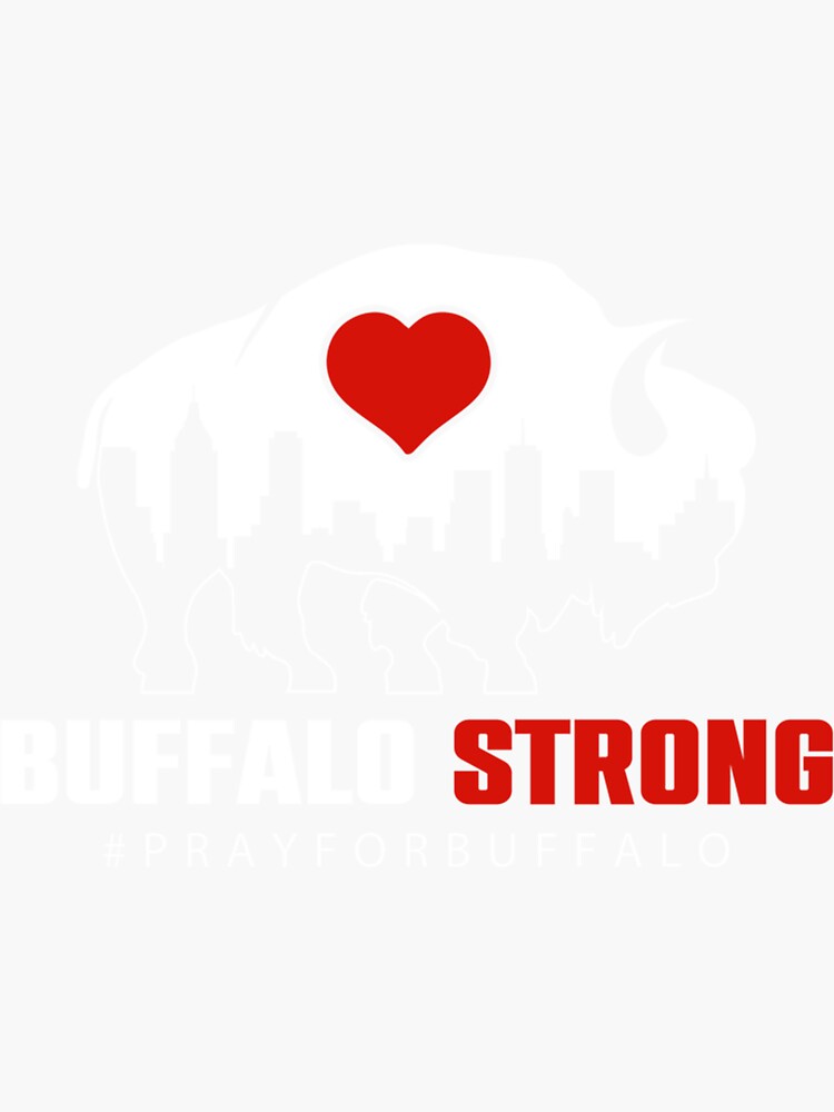 "Buffalo Strong Pray For Buffalo Community Strength " Sticker for Sale ...