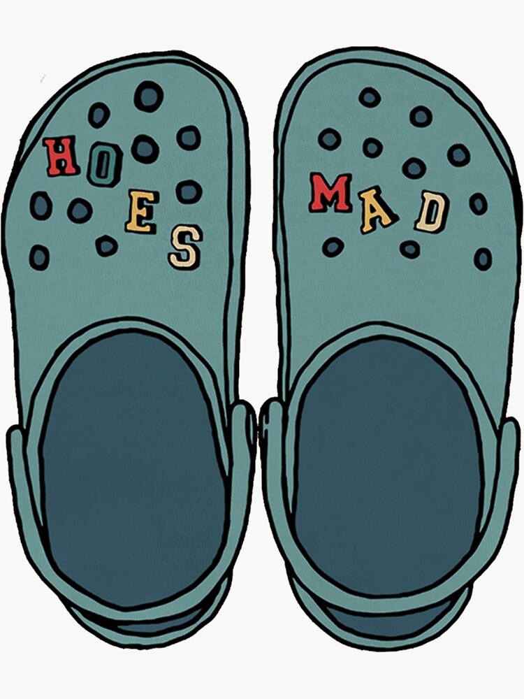 "Hoes Mad Crocs " Sticker for Sale by TheHeyday | Redbubble