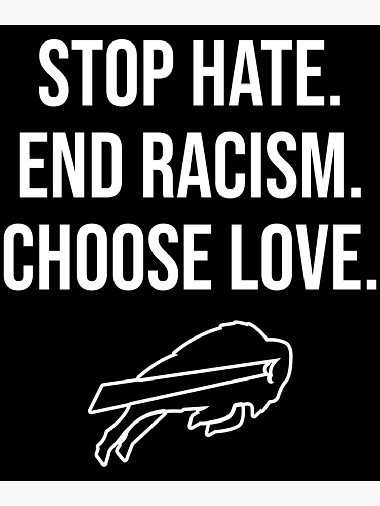 "Stop Hate End Racism Choose Love " Poster for Sale by ZooRetroDecor ...