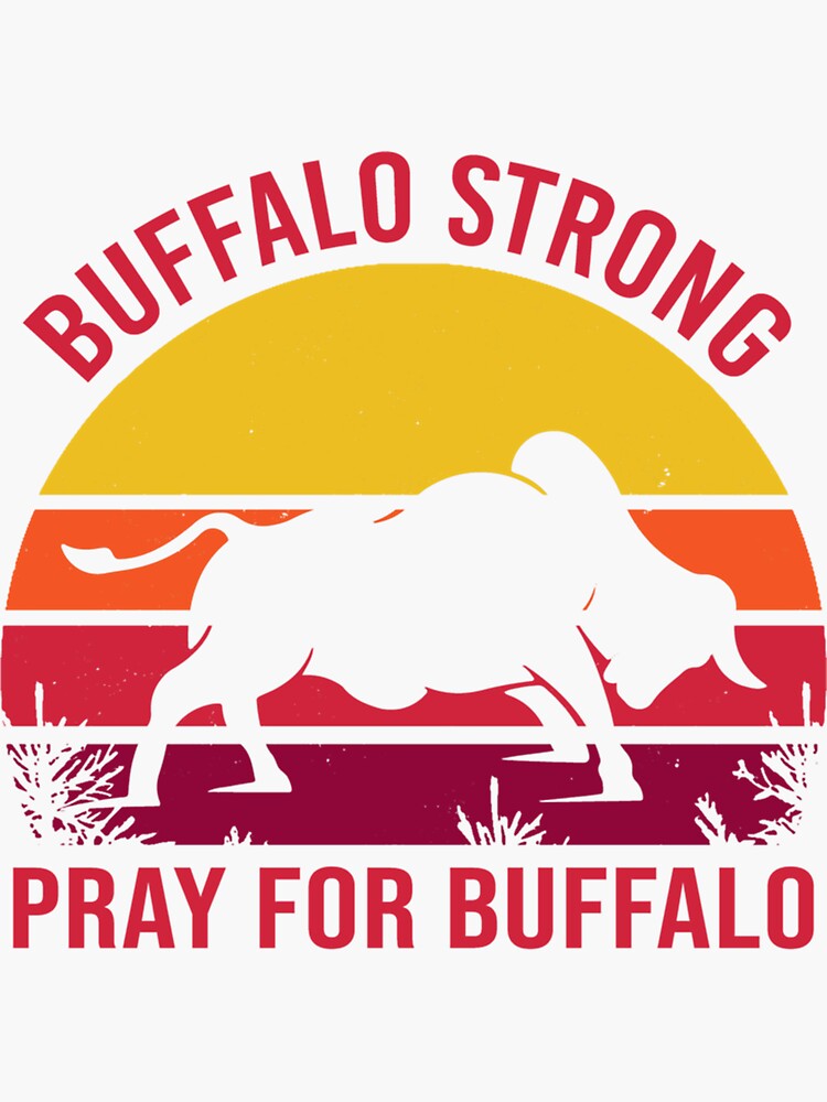 "Buffalo Strong Pray For Buffalo Community Strength " Sticker for Sale ...