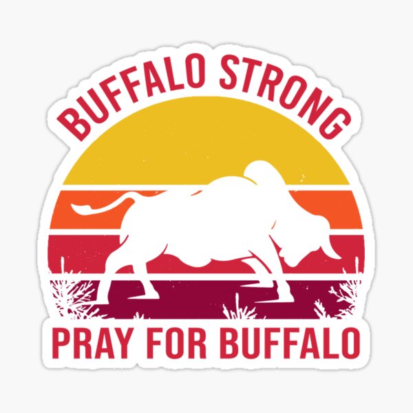 "Buffalo Strong Pray For Buffalo Community Strength " Sticker for Sale ...