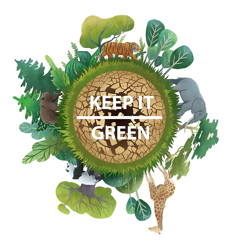 "Keep It Green" by beesants | Redbubble