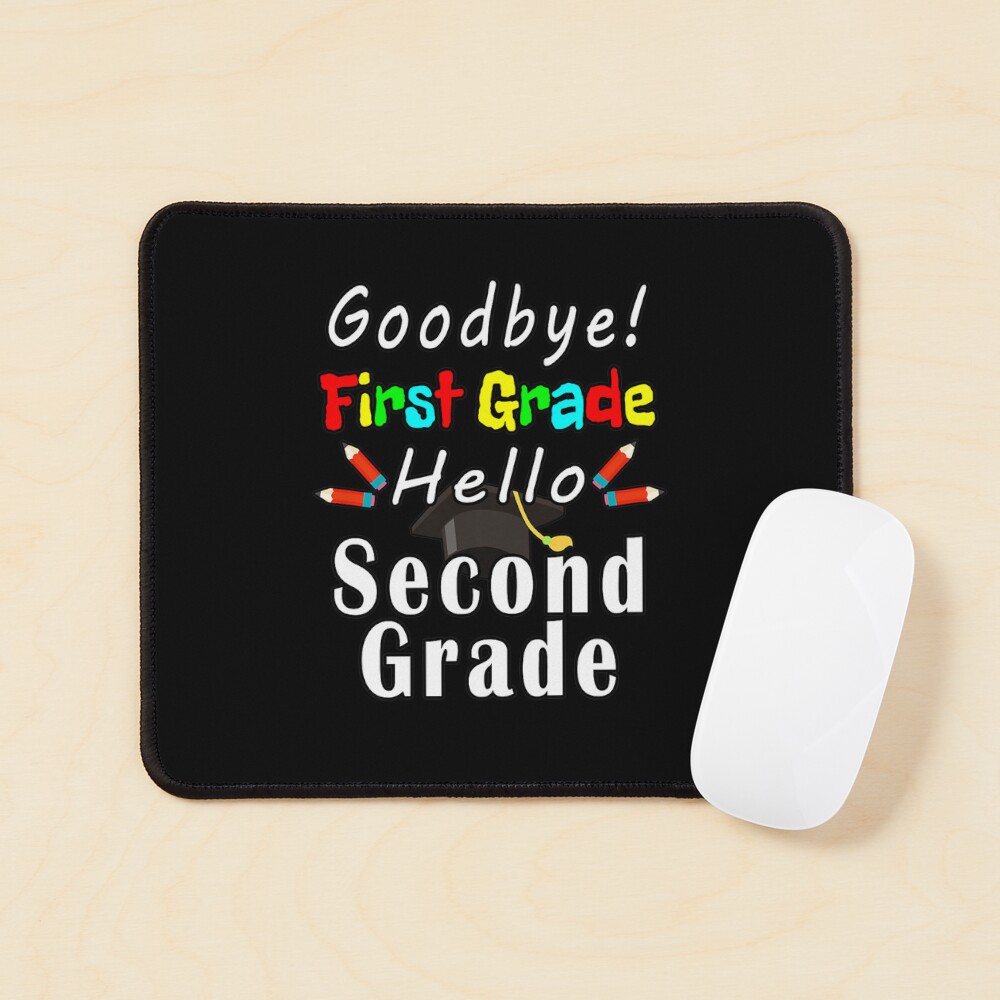 "KIDS GOODBYE FIRST GRADE HELLO SECOND GRADE CLASS ELEMENTARY" Poster ...