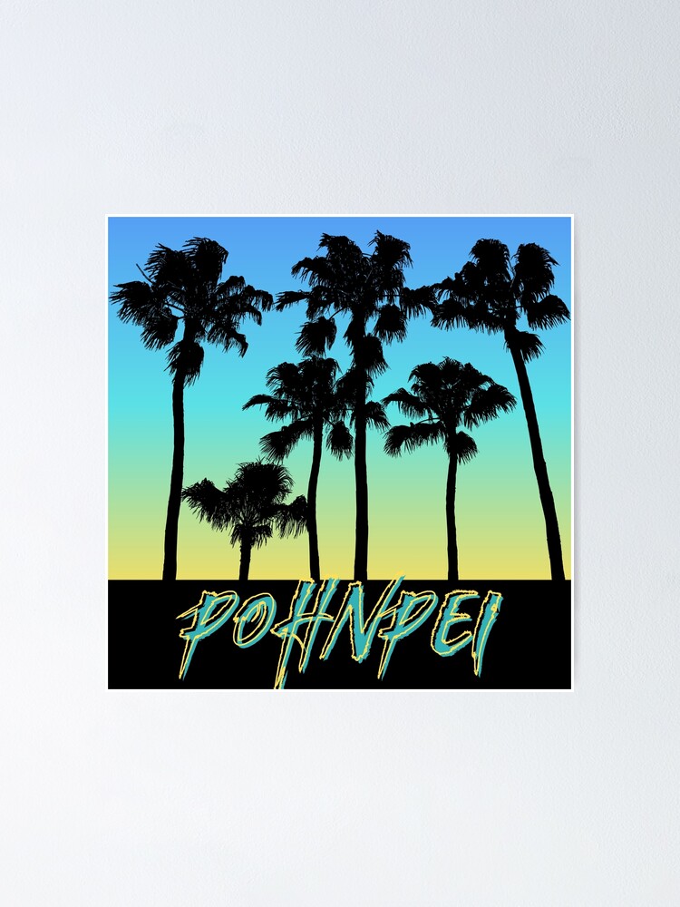 "Pohnpei" Poster for Sale by PolyMicroMela | Redbubble