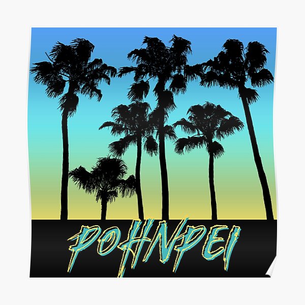 "Pohnpei" Poster for Sale by PolyMicroMela | Redbubble