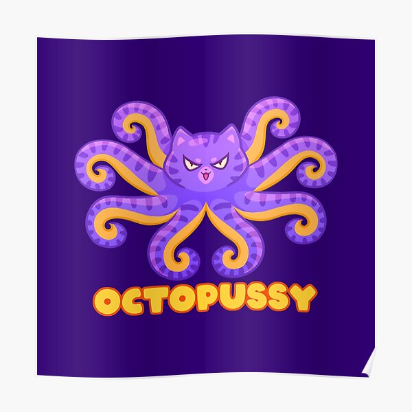 "Octopussy - Cute Cat-Octopus Hybrid Creature" Poster for Sale by ...