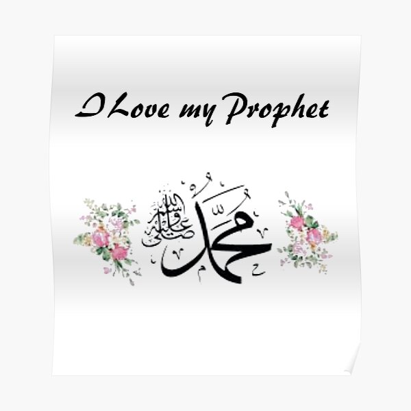 "I Love My Prophet Muhammad " Poster for Sale by Fudoitga | Redbubble