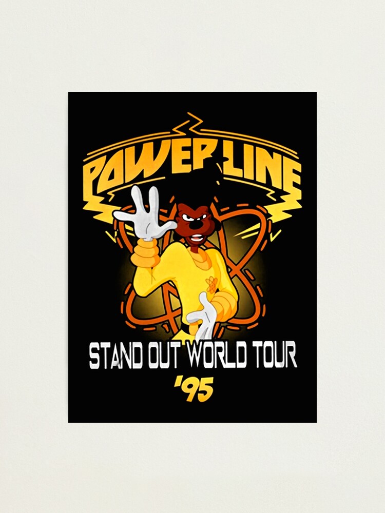 "A Goofy Movie Powerline Stand Out Powerline World Tour" Photographic ...