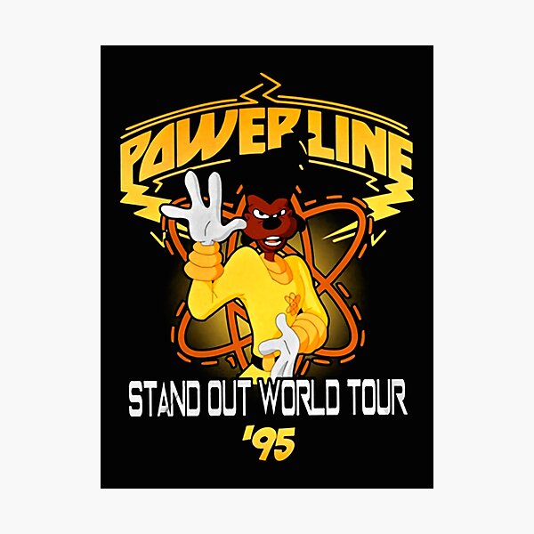 "A Goofy Movie Powerline Stand Out Powerline World Tour" Photographic ...