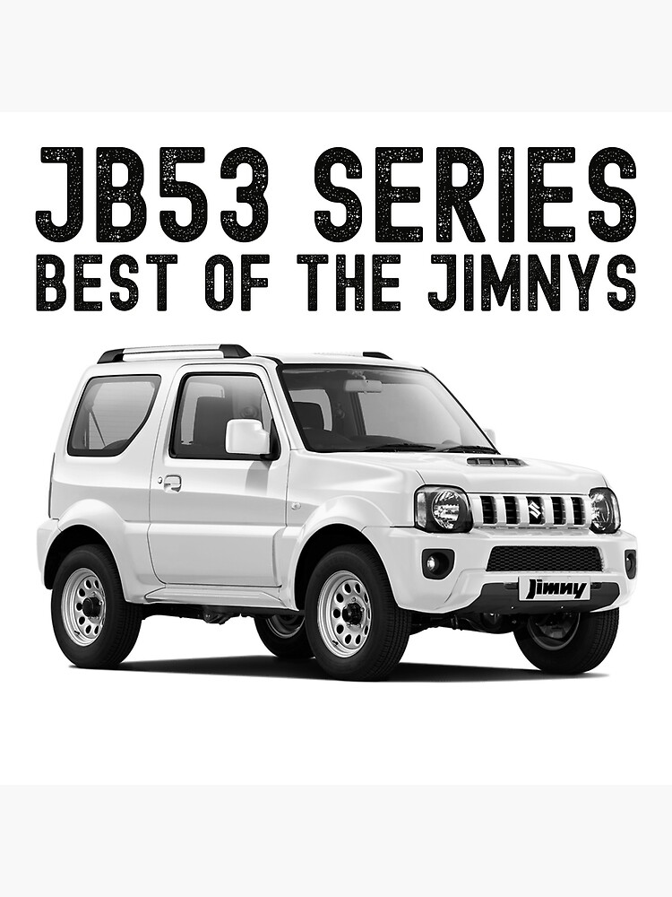 "Suzuki Jimny JB53 Series Best of the Jimnys" Poster by Off-RoadCars ...