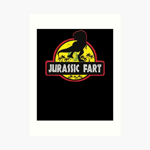 "Jurassic Fart T-rex Funny Farting Dinosaur" Art Print for Sale by ...