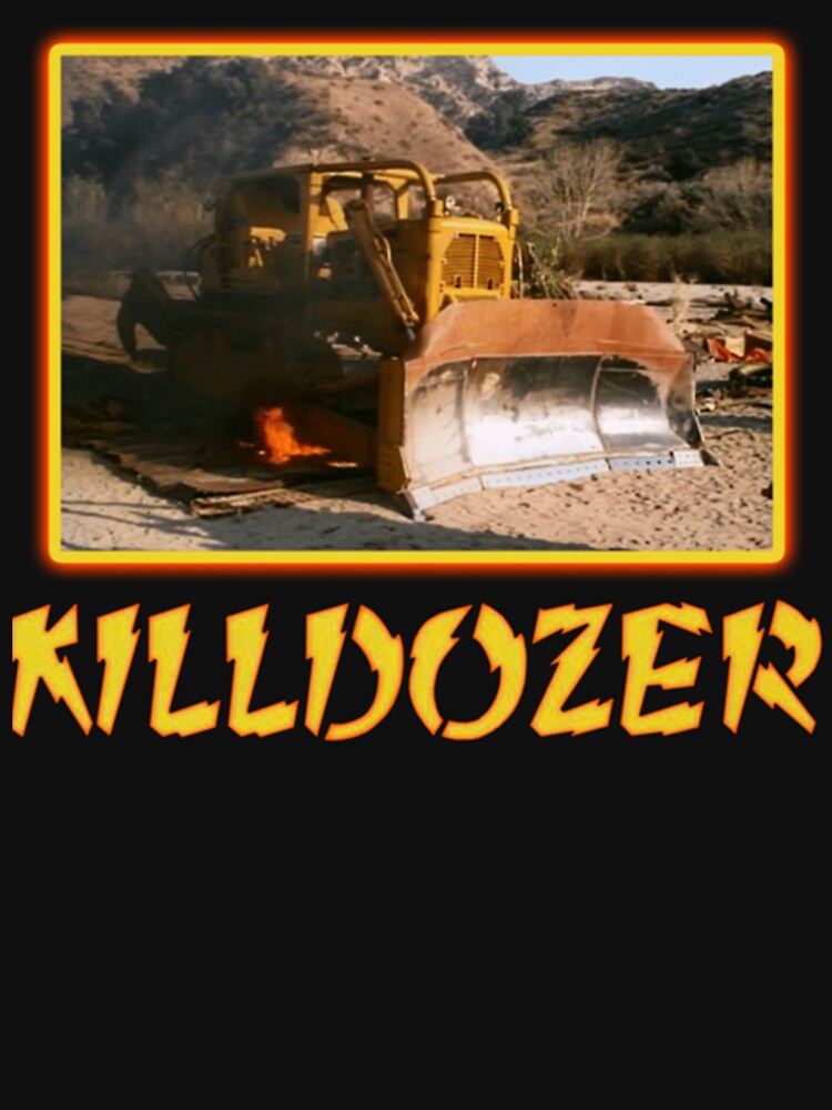 "Killdozer " T-shirt for Sale by MikeMeederr | Redbubble | killdozer t-shirts - dont tread on me ...