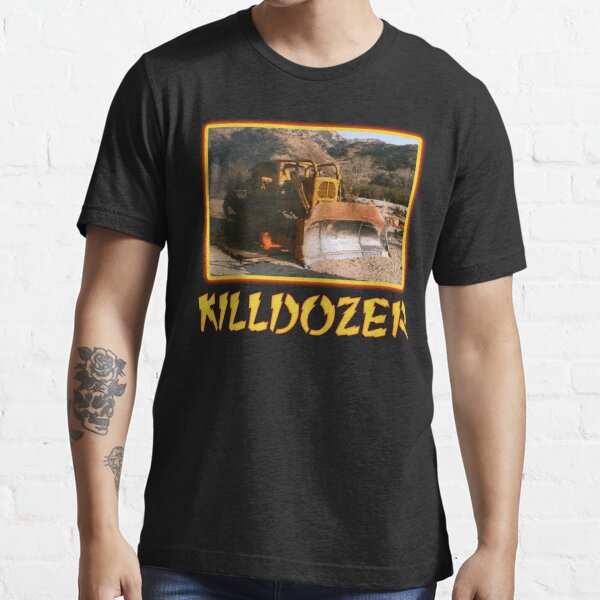 "Killdozer " T-shirt for Sale by MikeMeederr | Redbubble | killdozer t-shirts - dont tread on me ...