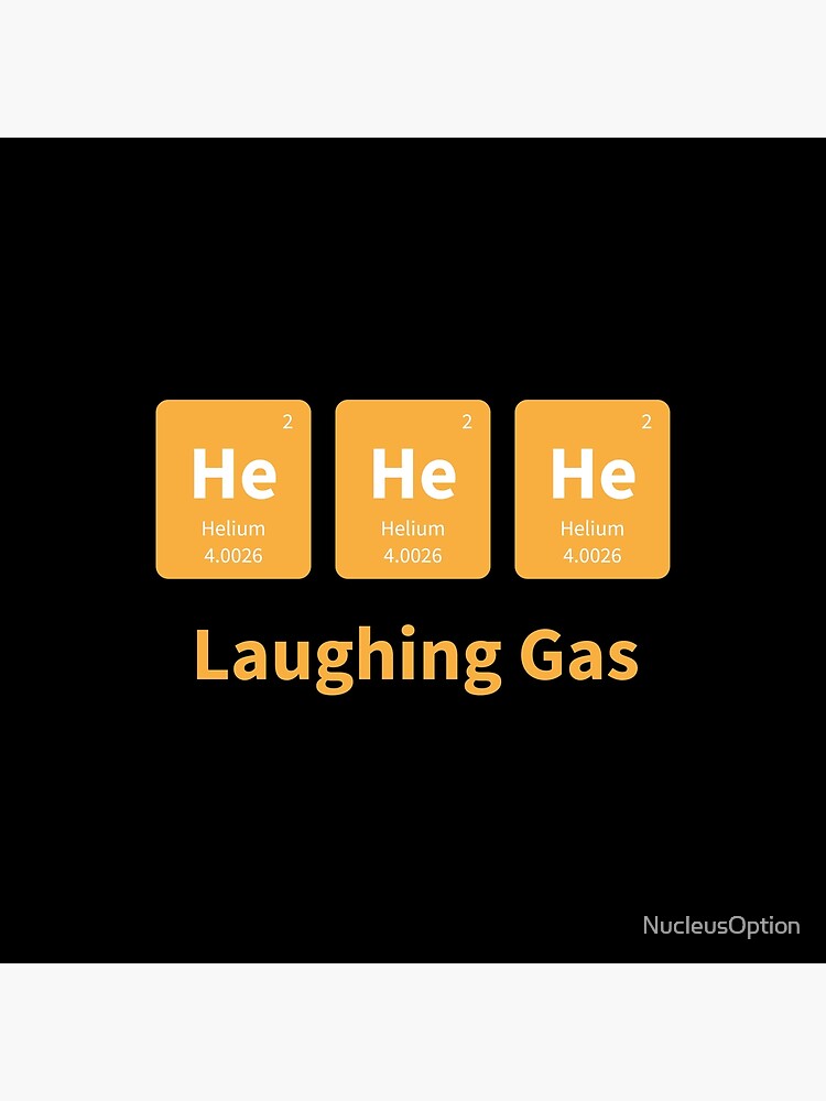 "Funny Chemistry Laughing Gas" Poster for Sale by NucleusOption | Redbubble