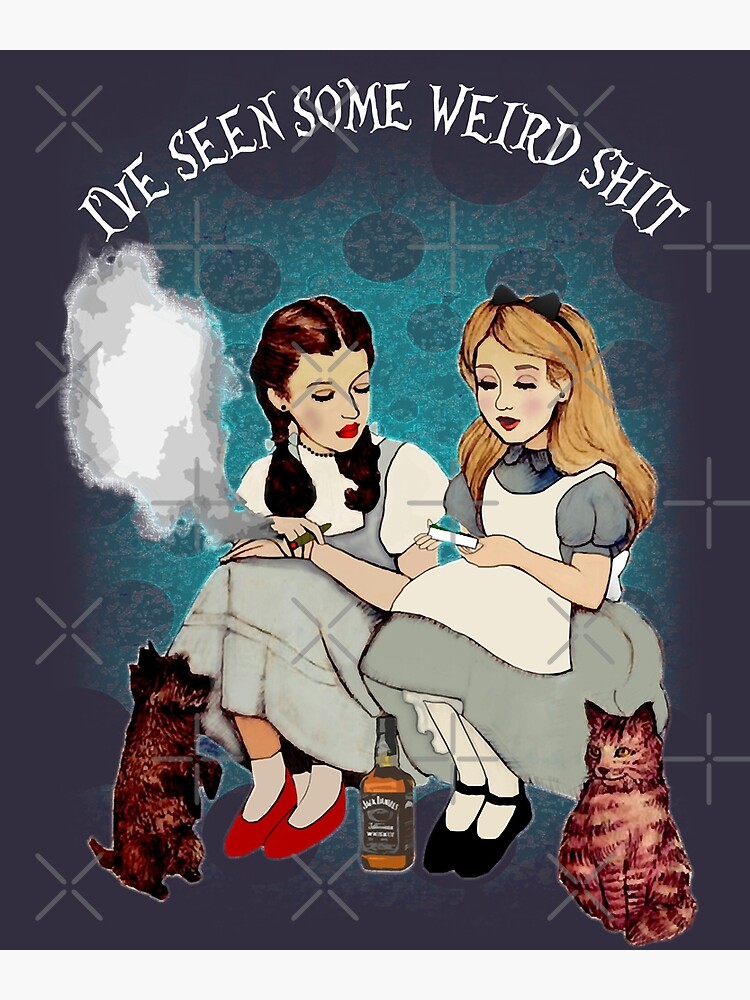 "Retro Vintage Alice And Dorothy I'Ve Seen Some Weird Gifts Movie Fan ...