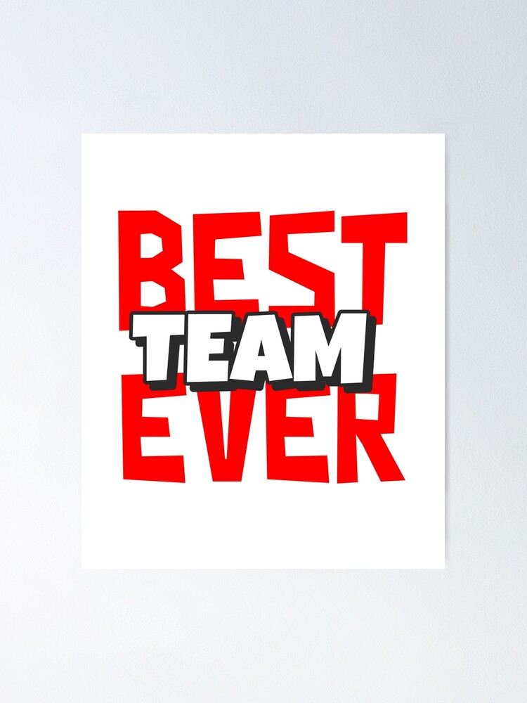 "Best Team Ever Design, Red and White Team Colors" Poster for Sale by ...