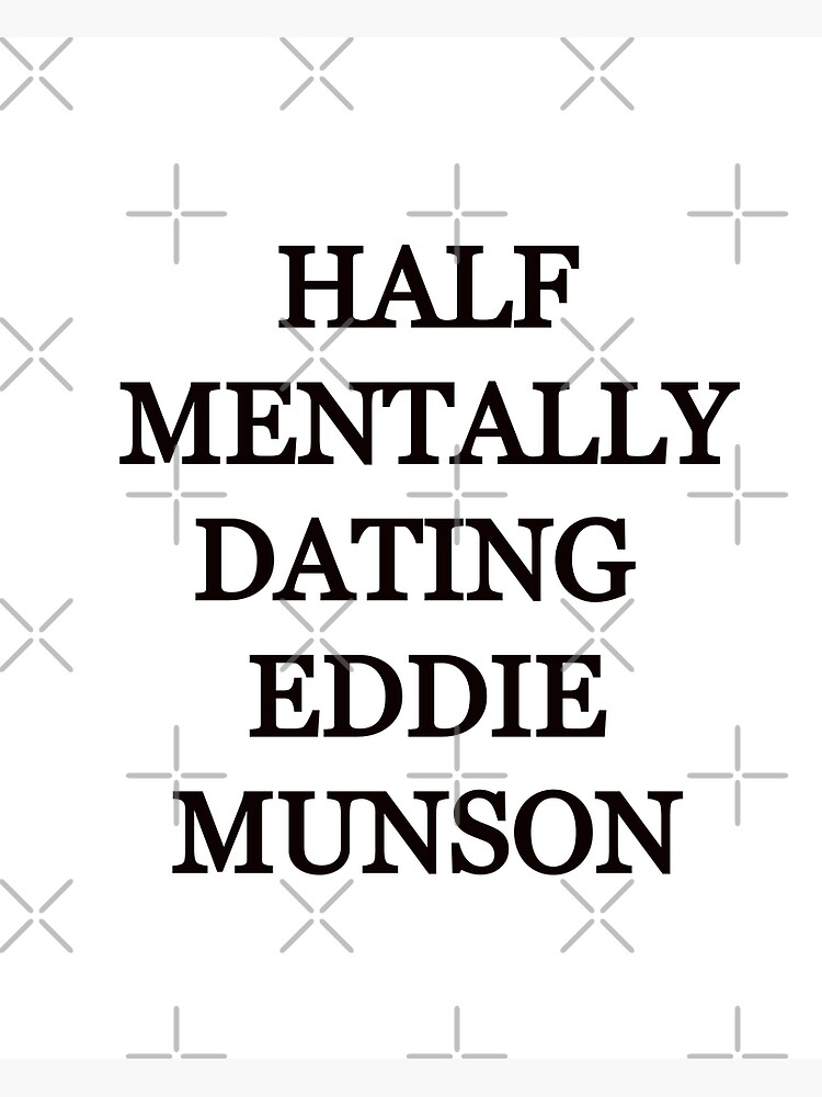 "mentally dating Eddie Munson" Poster for Sale by WafaDesigner | Redbubble