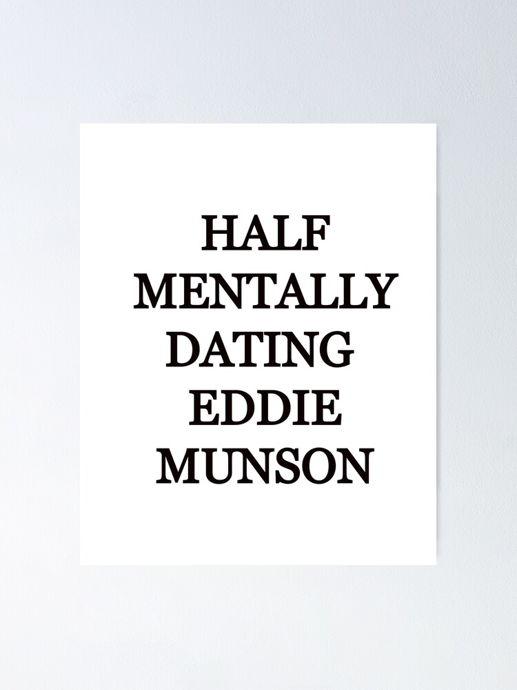 "mentally dating Eddie Munson" Poster for Sale by WafaDesigner | Redbubble