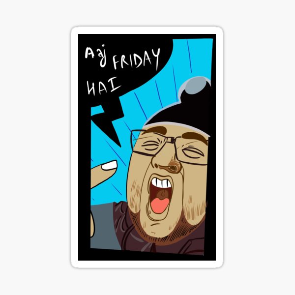 "Aaj Friday hai" Sticker for Sale by Chan0028 | Redbubble