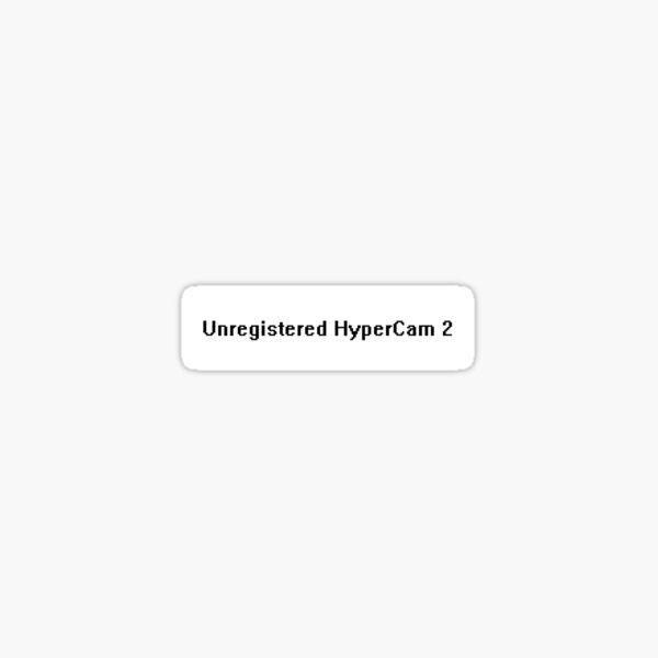 "Unregistered Hypercam 2" Sticker for Sale by iamtheliqour | Redbubble