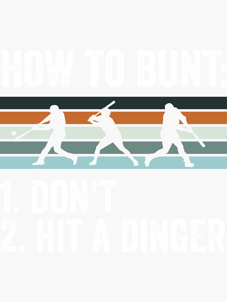 "Home Run I Baseball Player I How To Bunt Don't Hit A Dinger Sticker ...