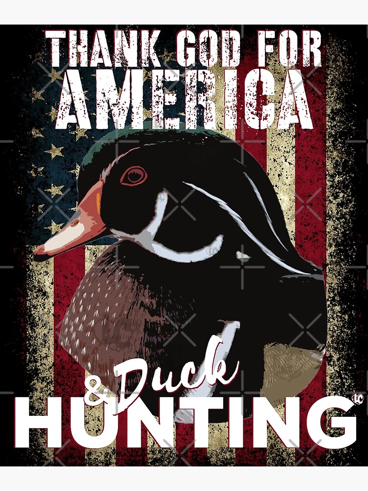 "Thank God for America and Duck Hunting, American Flag Duck Hunter ...