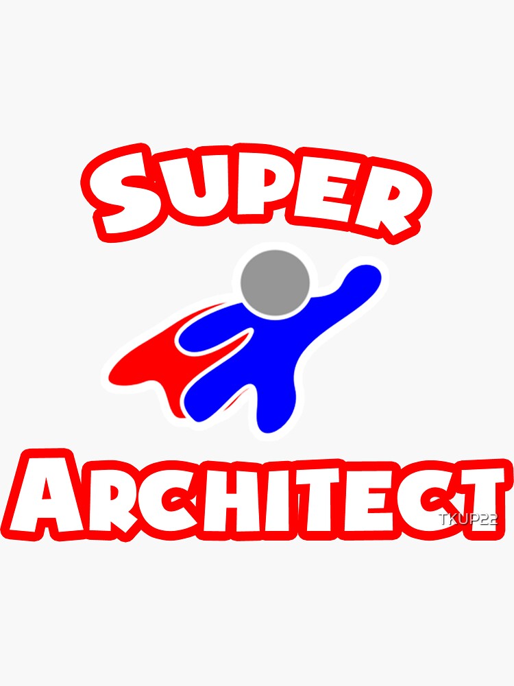 "Super Architect" Sticker for Sale by TKUP22 | Redbubble