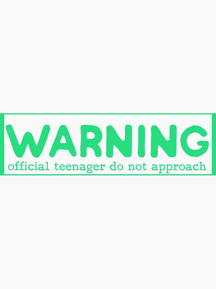 "FUNNY warning official teenager do not approach" Sticker by MINO3548 ...
