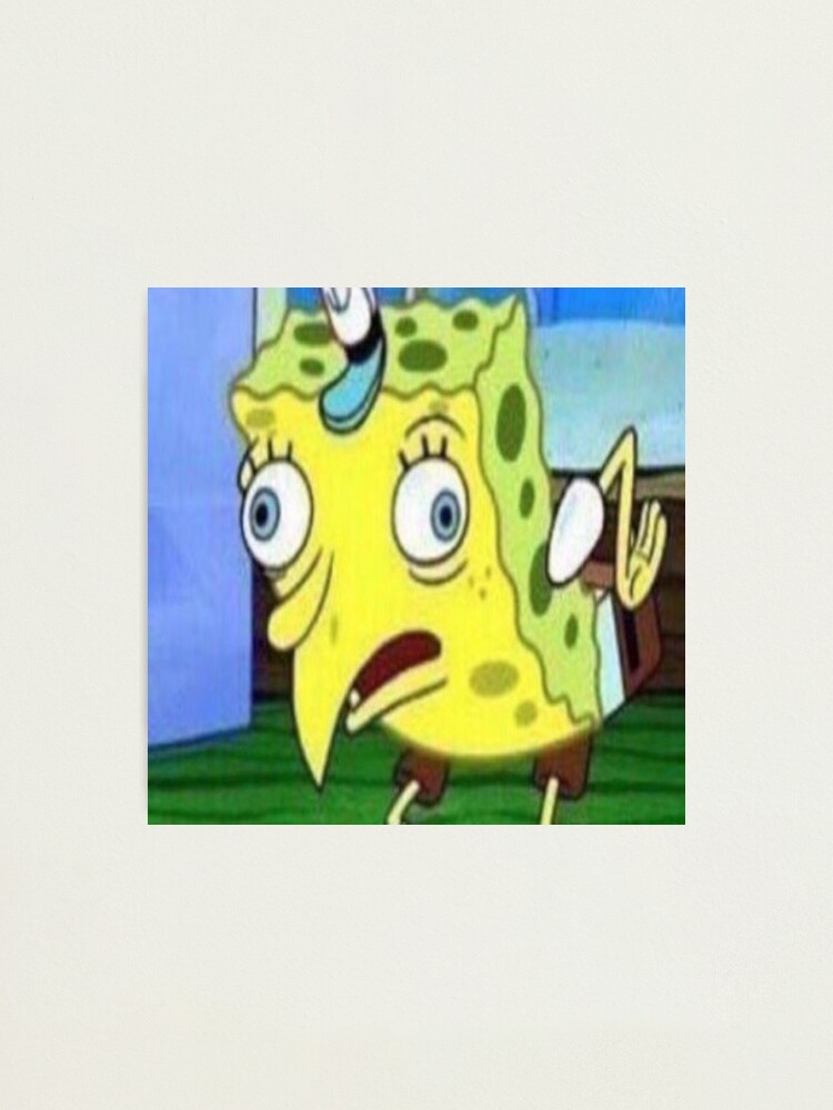 Spongebob Mocking Meme Photographic Print By Tedefred Redbubble