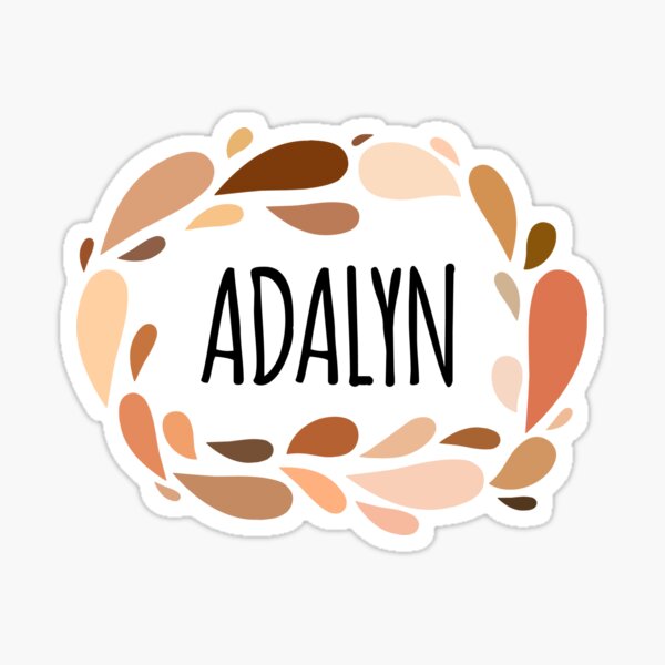 "Adalyn - Names for Wife Daughter and Girl" Sticker by kindxinn | Redbubble