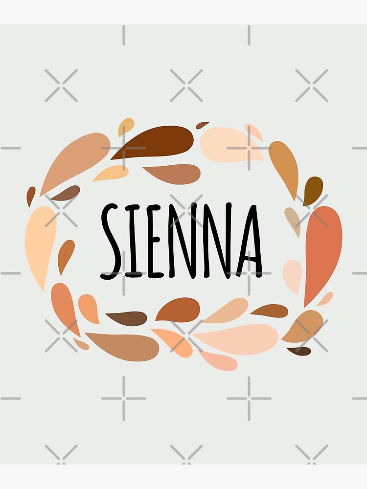 "Sienna - Names for Wife Daughter and Girl" Poster for Sale by kindxinn ...