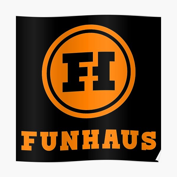"funhaus logo" Poster for Sale by evelyndi | Redbubble