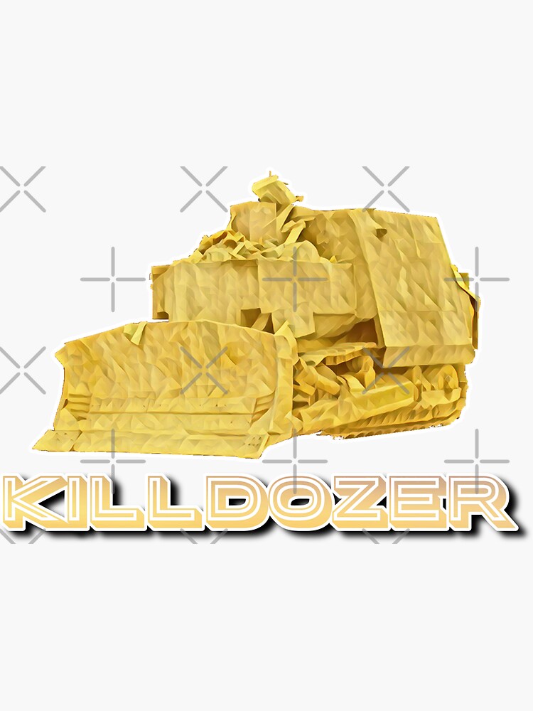 "Killdozer" Sticker for Sale by Vlaki | Redbubble